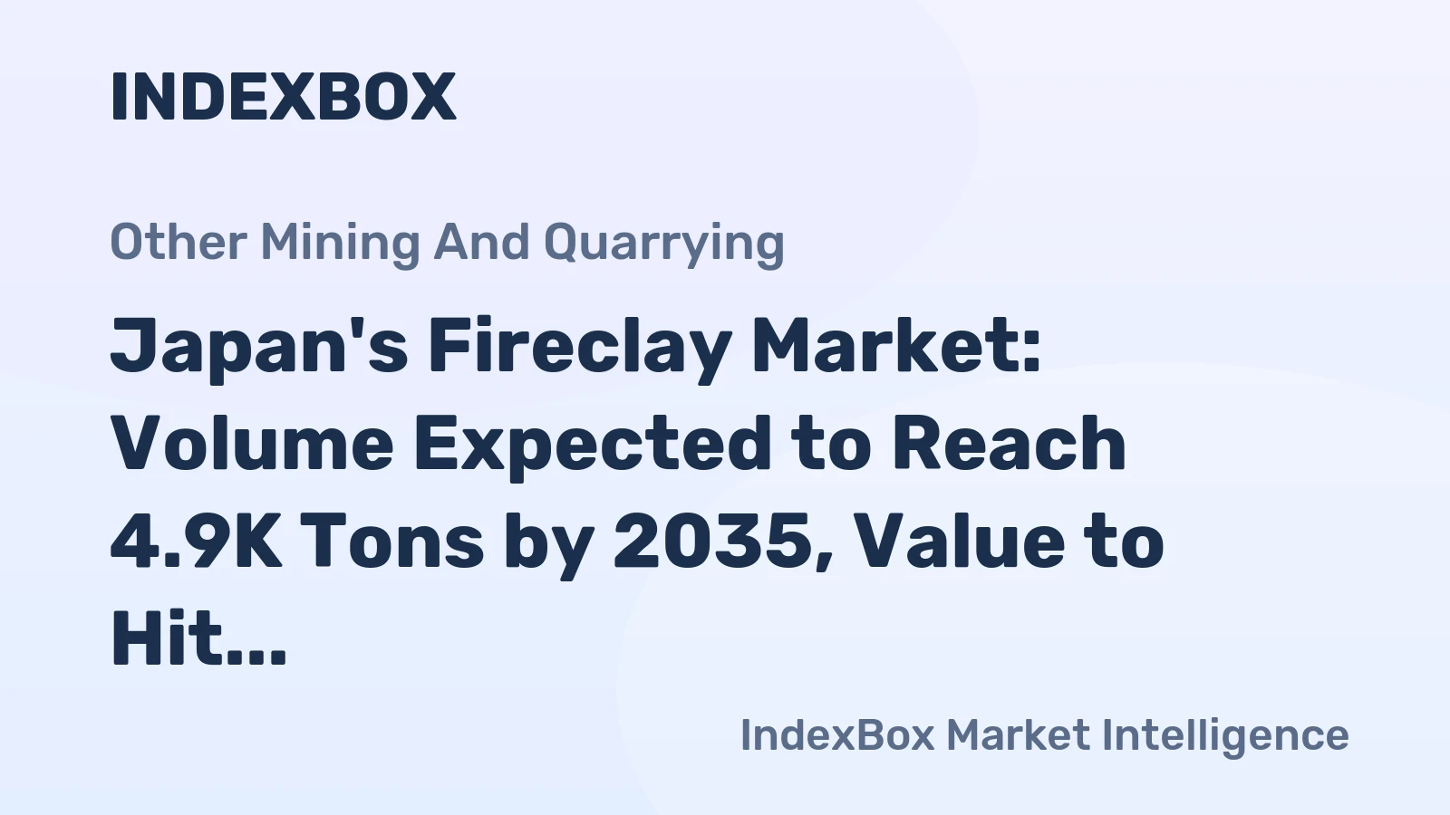 Japan's Fireclay Market: Volume Expected to Reach 4.9K Tons by 2035, Value to Hit $1.7M