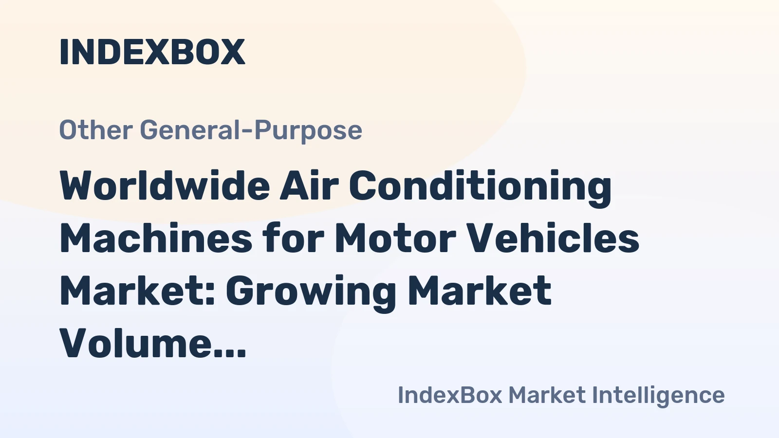 Worldwide Air Conditioning Machines for Motor Vehicles Market: Growing Market Volume to Reach 335M Units and Market Value to Reach $69.8B by 2035