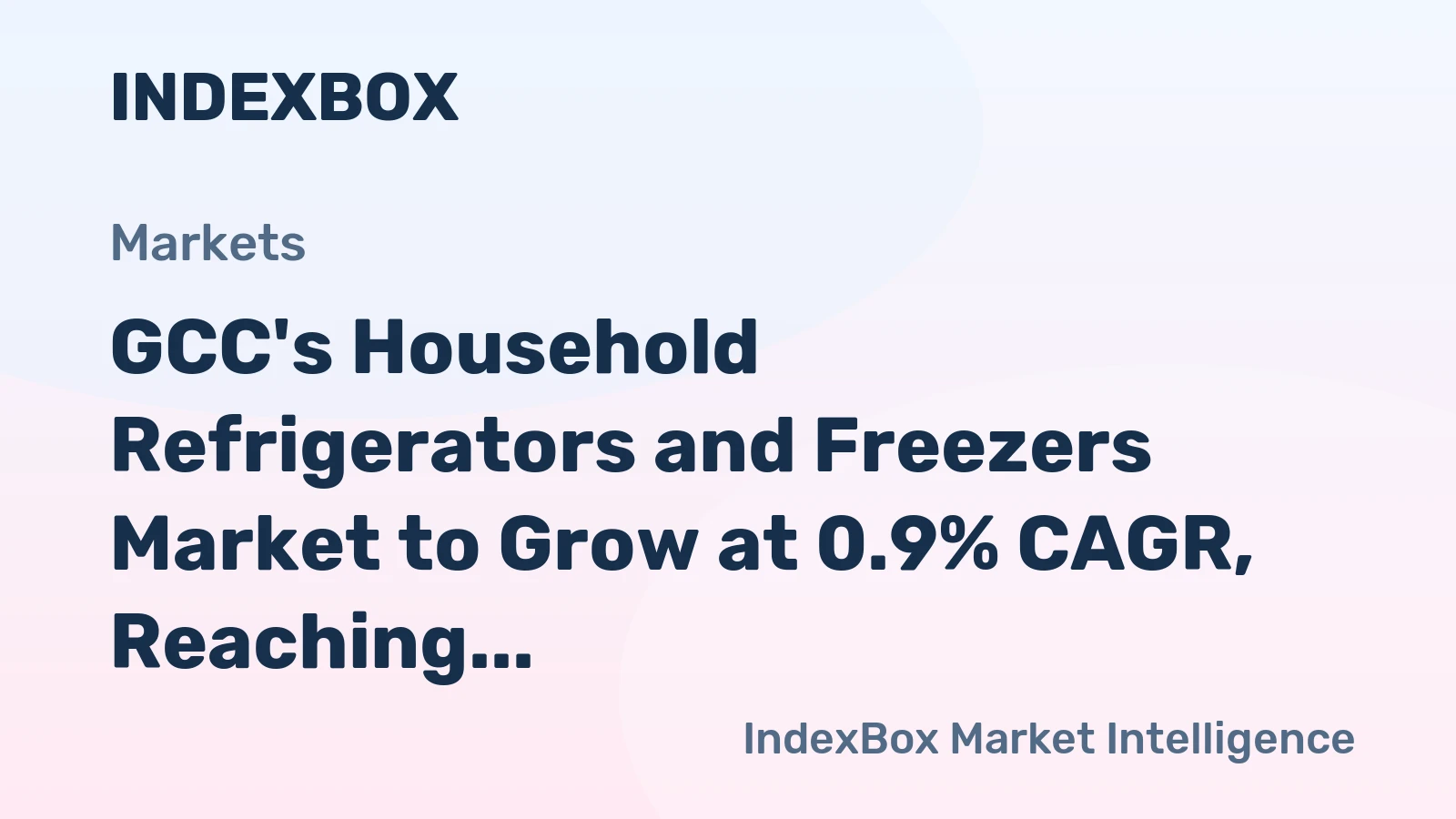 GCC's Household Refrigerators and Freezers Market to Grow at 0.9% CAGR, Reaching $536M by 2035