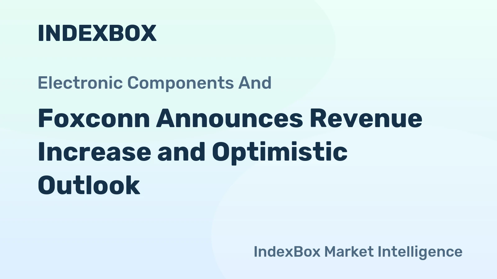 Foxconn Announces Revenue Increase and Optimistic Outlook