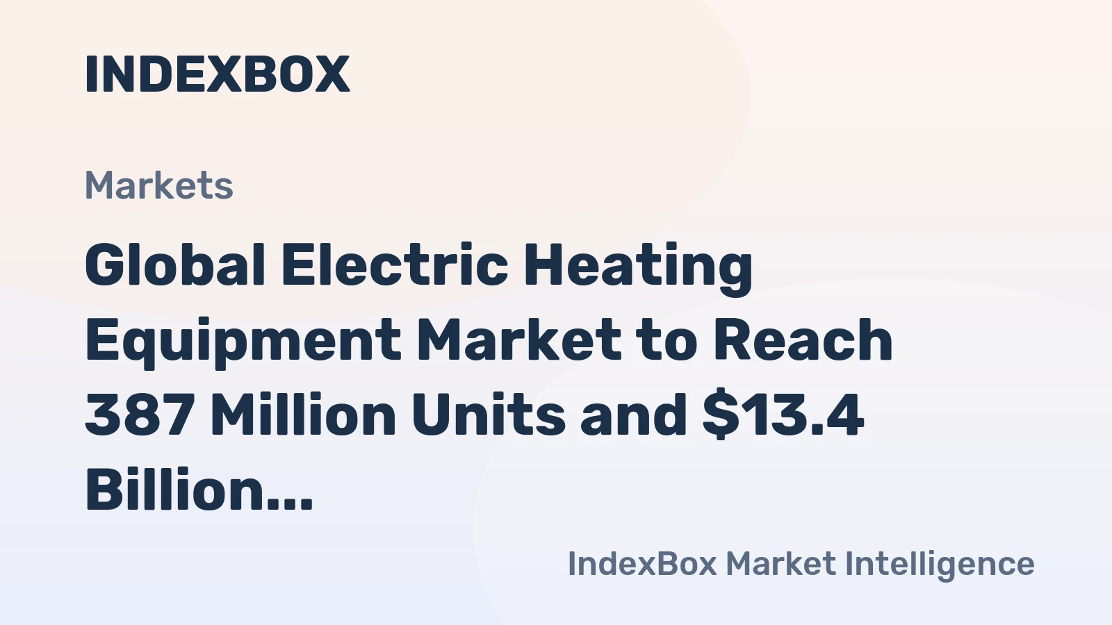 Global Electric Heating Equipment Market to Reach 387 Million Units and $13.4 Billion by 2035