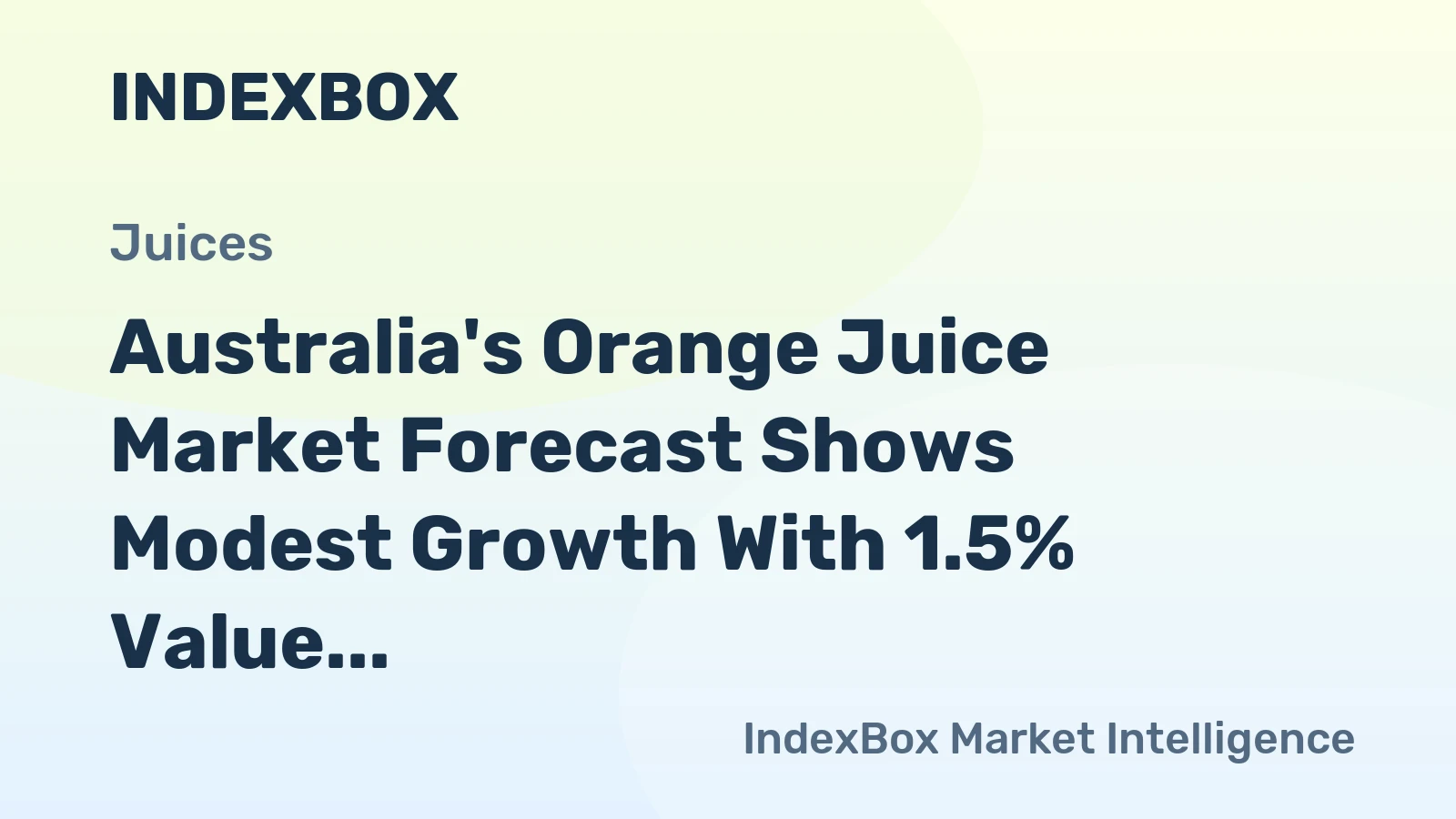 Australia's Orange Juice Market Forecast Shows Modest Growth With 1.5% Value CAGR Through 2035
