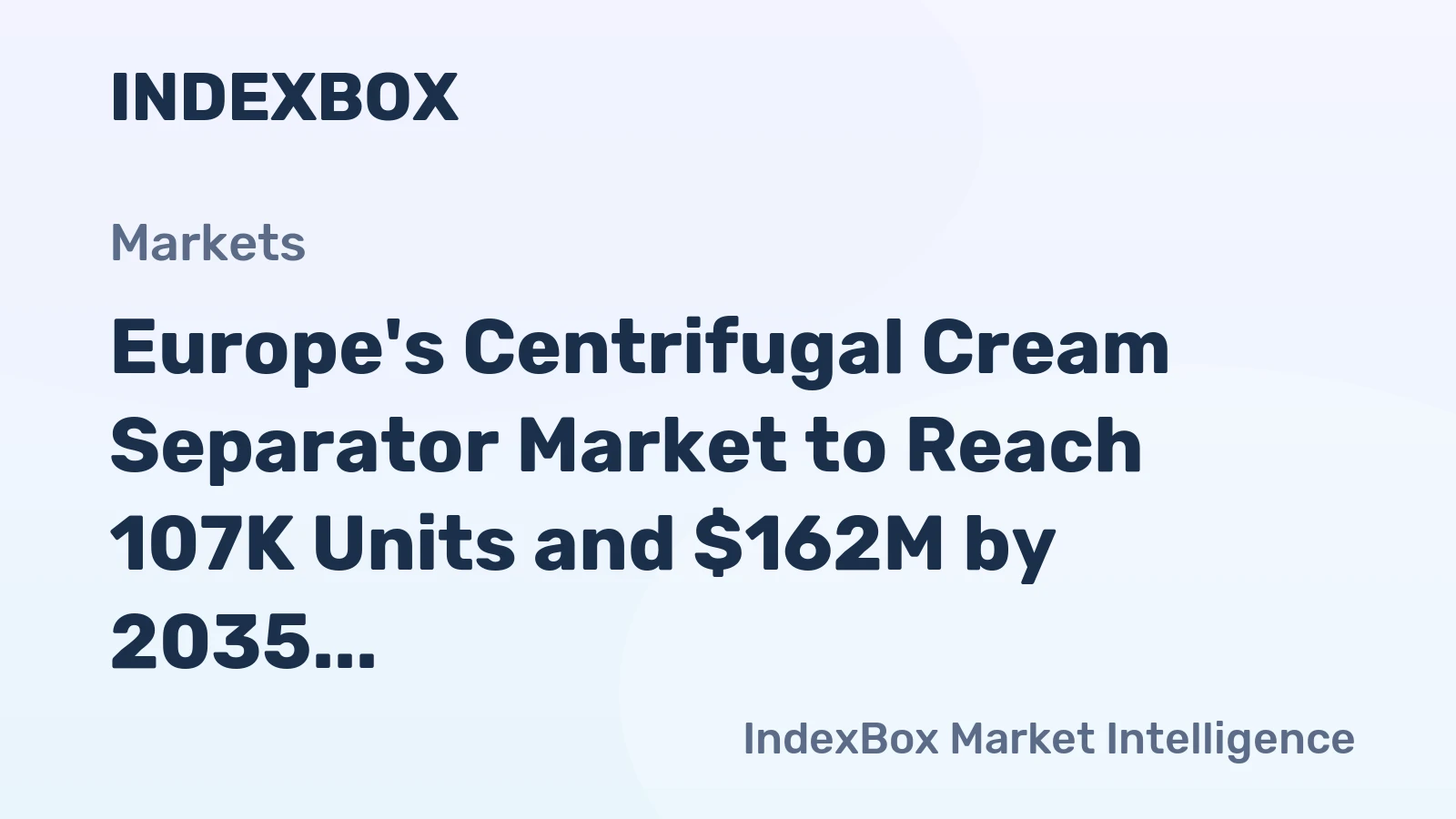 Europe's Centrifugal Cream Separator Market to Reach 107K Units and $162M by 2035 Amid Slowing Growth
