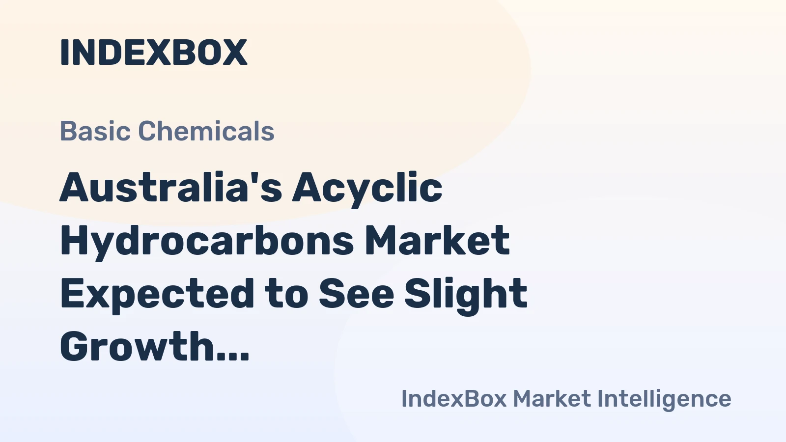 Australia's Acyclic Hydrocarbons Market Expected to See Slight Growth with +1.5% CAGR