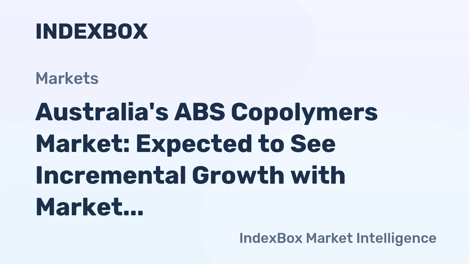 Australia's ABS Copolymers Market: Expected to See Incremental Growth with Market Volume Reaching 5.8K Tons and Market Value Reaching $12M by 2035