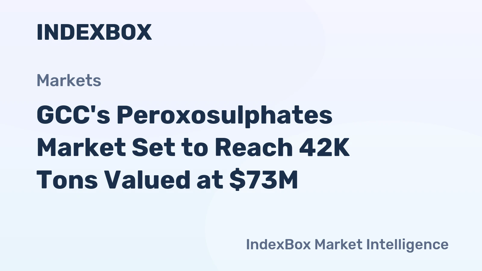 GCC's Peroxosulphates Market Set to Reach 42K Tons Valued at $73M