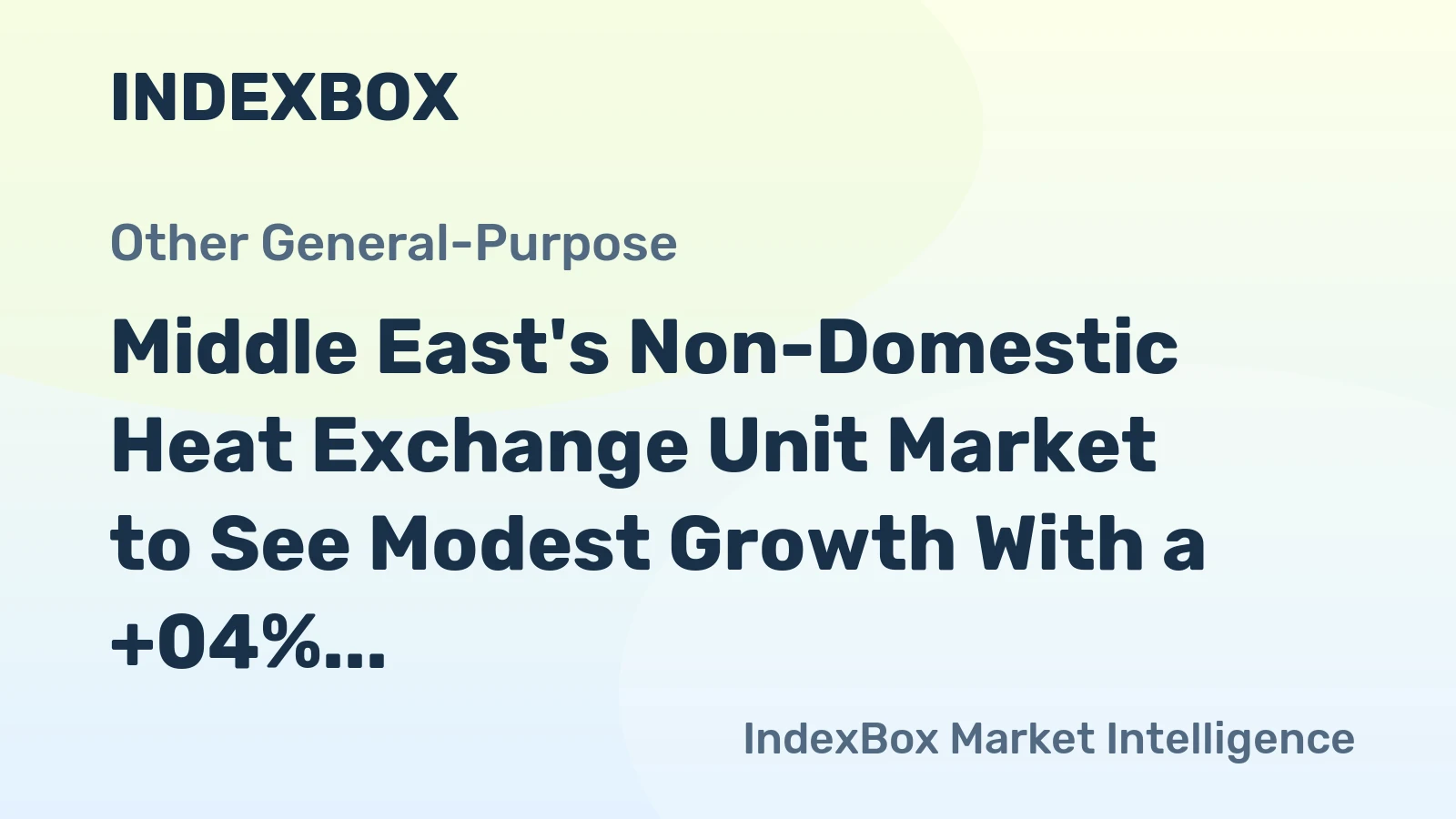 Middle East's Non-Domestic Heat Exchange Unit Market to See Modest Growth With a +04% Volume CAGR Through 2035