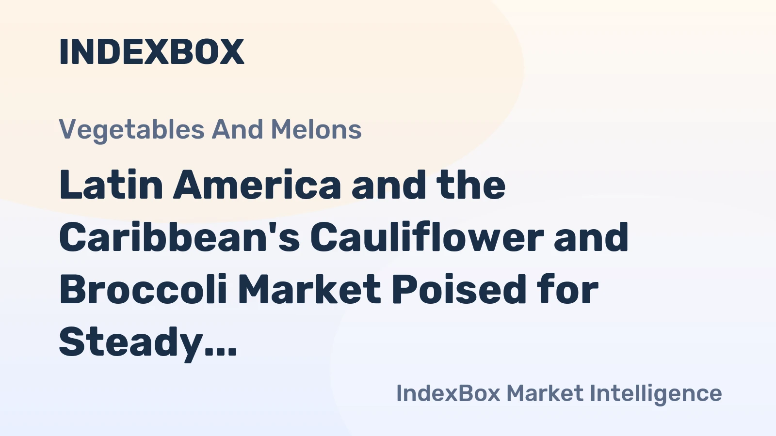 Latin America and the Caribbean's Cauliflower and Broccoli Market Poised for Steady 3% CAGR Growth