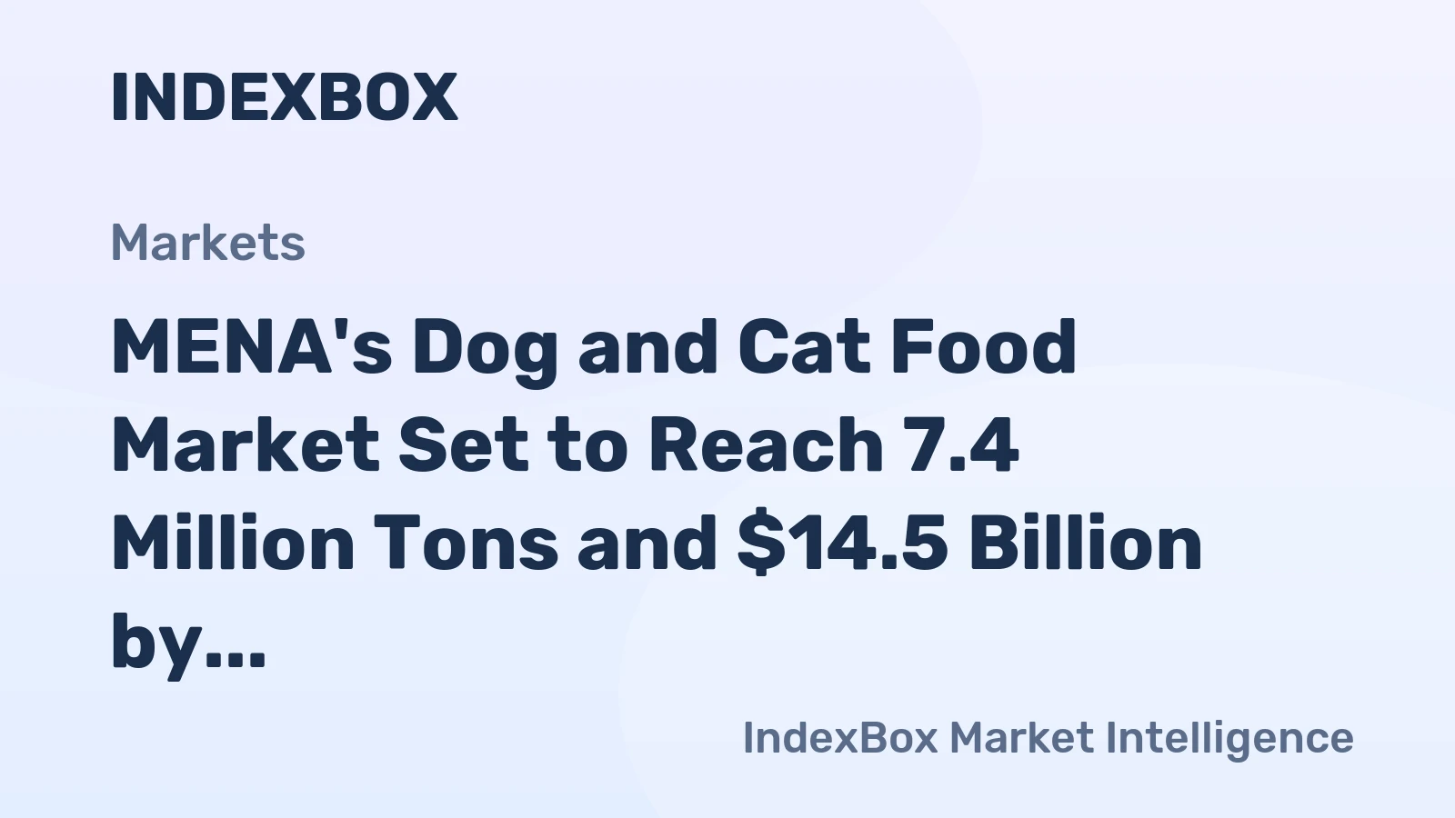MENA's Dog and Cat Food Market Set to Reach 7.4 Million Tons and $14.5 Billion by 2035