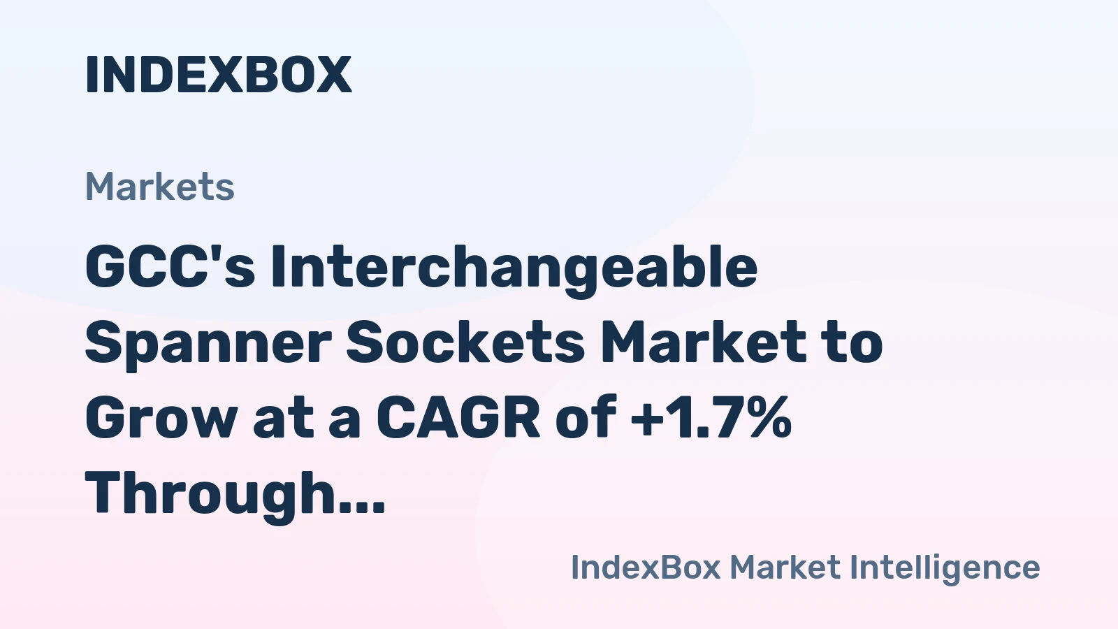 GCC's Interchangeable Spanner Sockets Market to Grow at a CAGR of +1.7% Through 2035, Reaching $32M