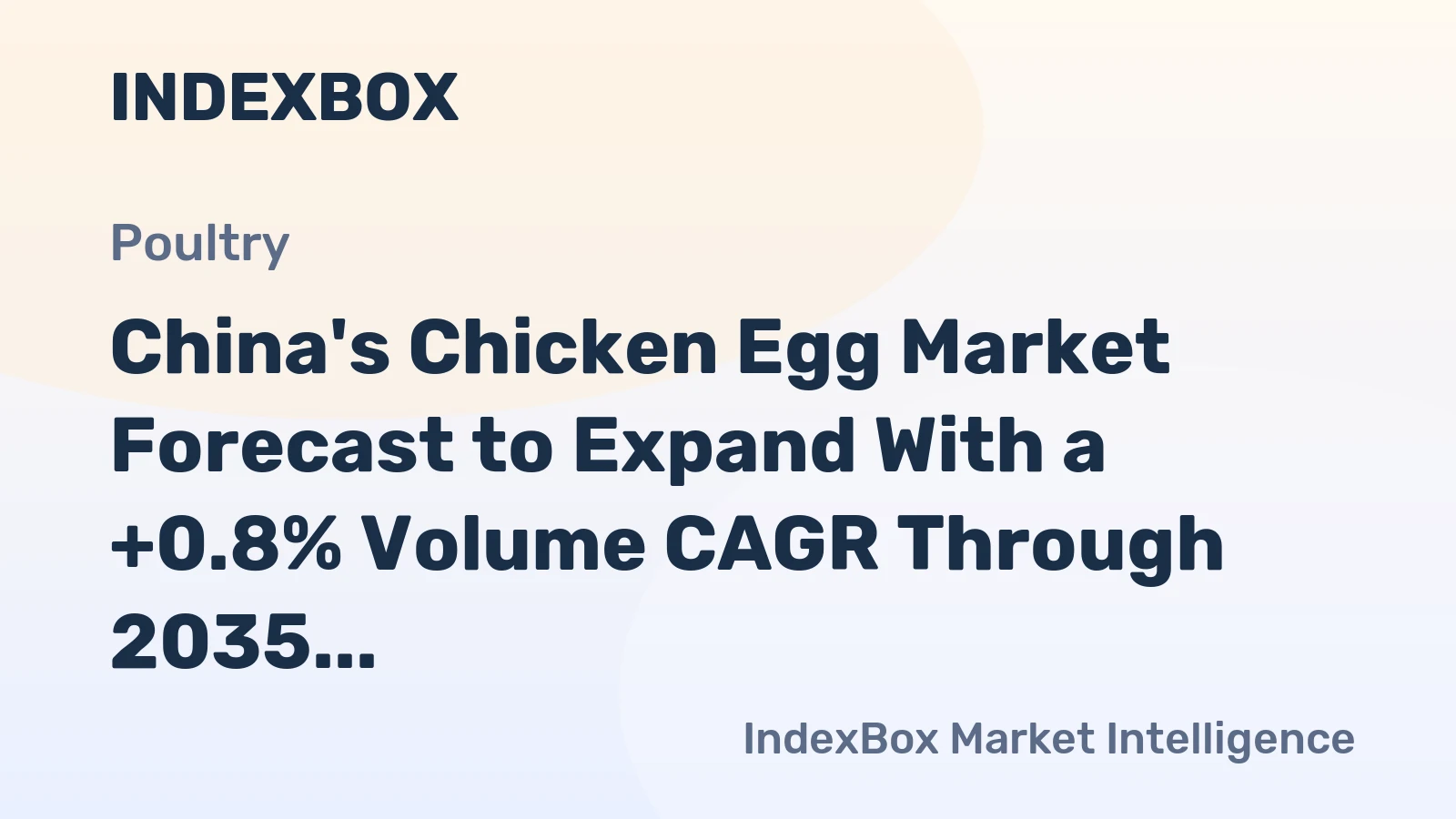 China's Chicken Egg Market Forecast to Expand With a +0.8% Volume CAGR Through 2035