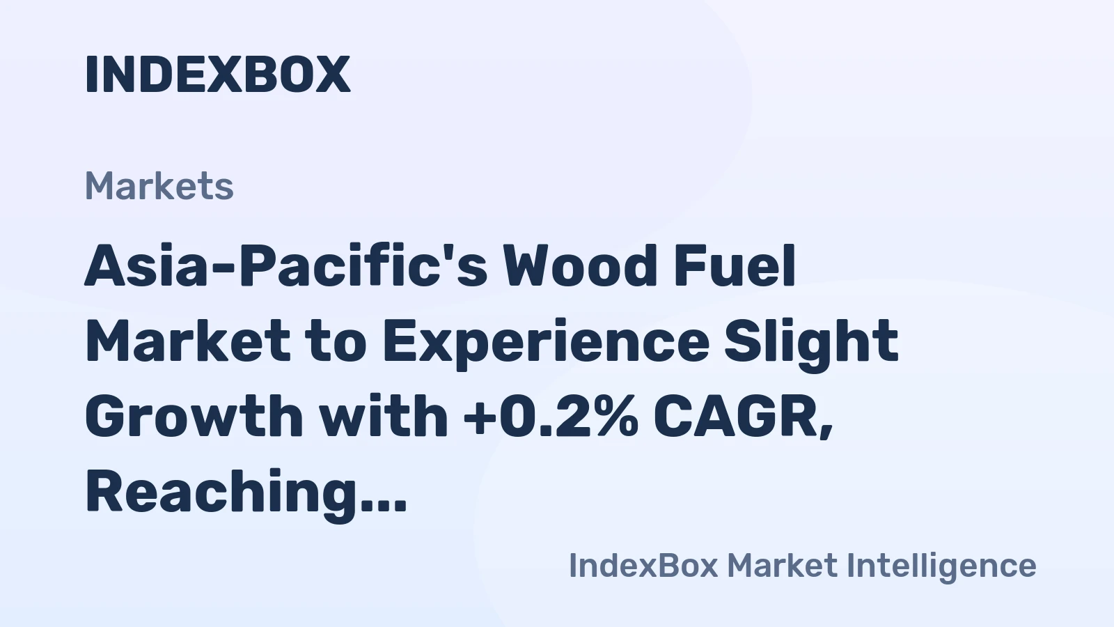 Asia-Pacific's Wood Fuel Market to Experience Slight Growth with +0.2% CAGR, Reaching 702M Cubic Meters by 2035