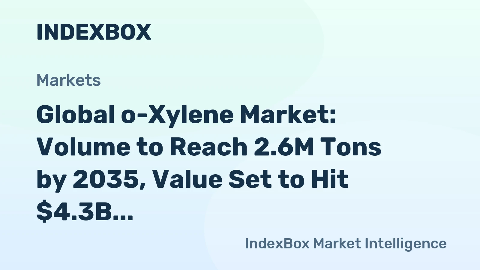 Global o-Xylene Market: Volume to Reach 2.6M Tons by 2035, Value Set to Hit $4.3B