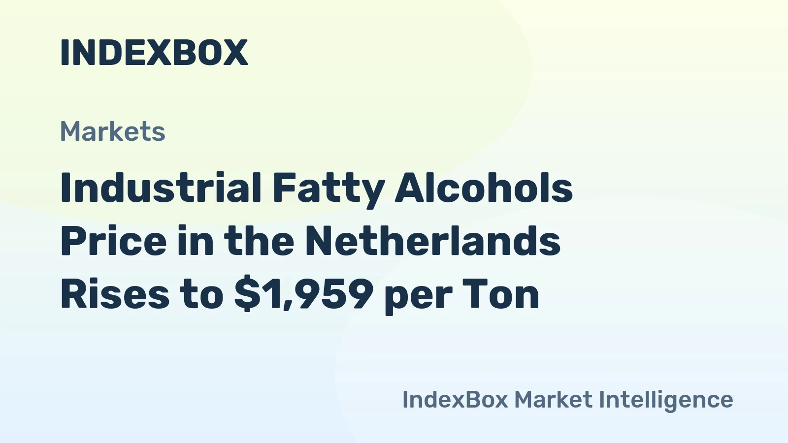 Industrial Fatty Alcohols Price in the Netherlands Rises to $1,959 per Ton
