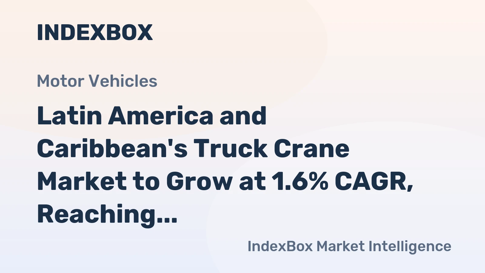 Latin America and Caribbean's Truck Crane Market to Grow at 1.6% CAGR, Reaching 18K Units by 2035
