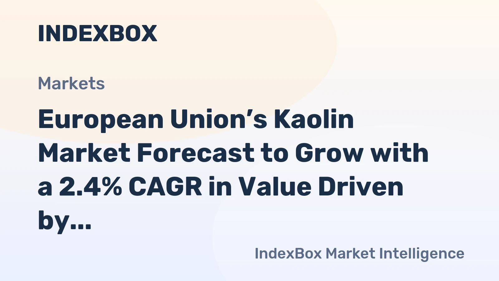 European Union’s Kaolin Market Forecast to Grow with a 2.4% CAGR in Value Driven by Rising Demand