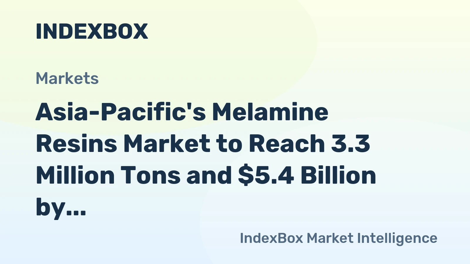 Asia-Pacific's Melamine Resins Market to Reach 3.3 Million Tons and $5.4 Billion by 2035