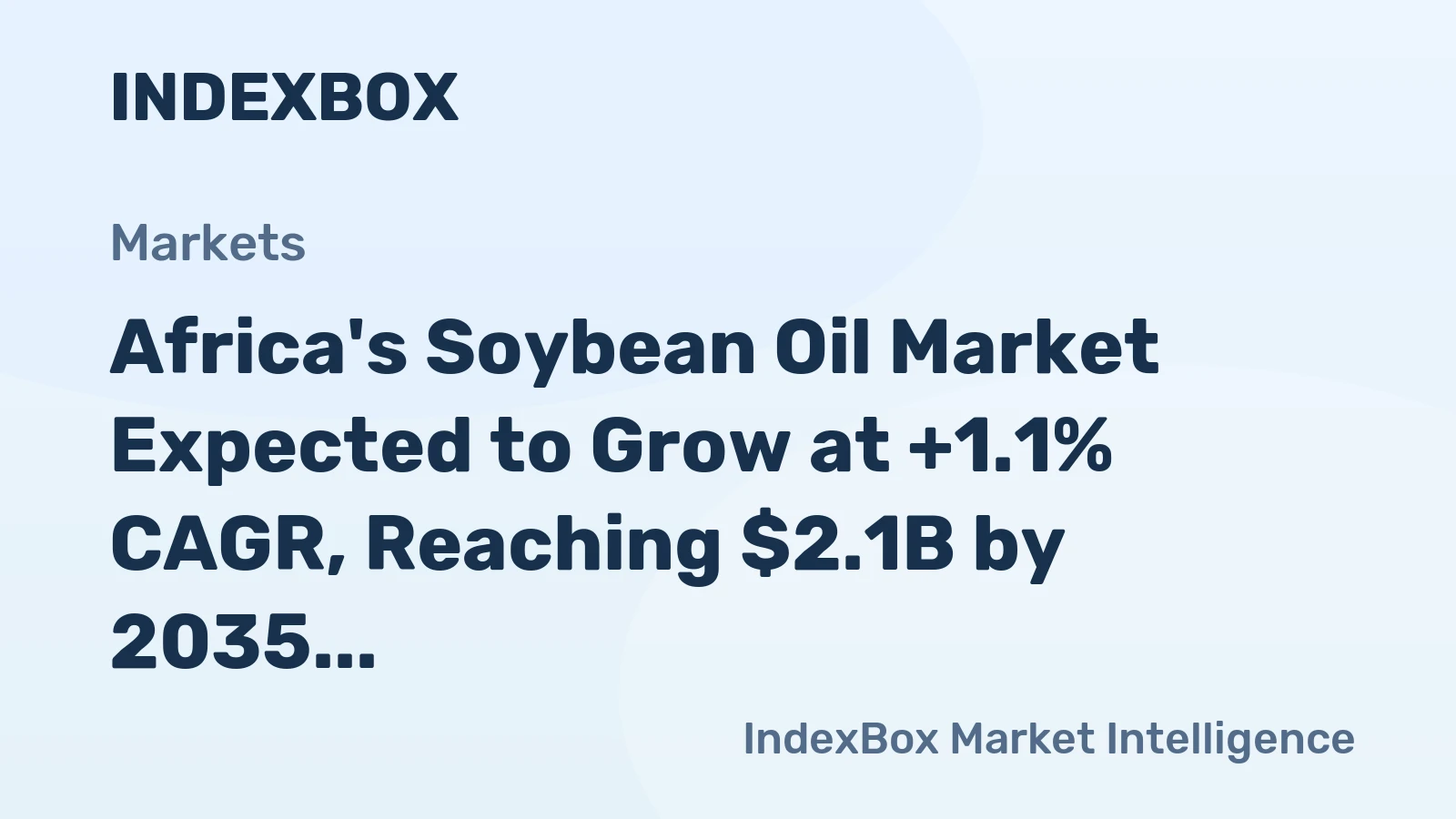 Africa's Soybean Oil Market Expected to Grow at +1.1% CAGR, Reaching $2.1B by 2035