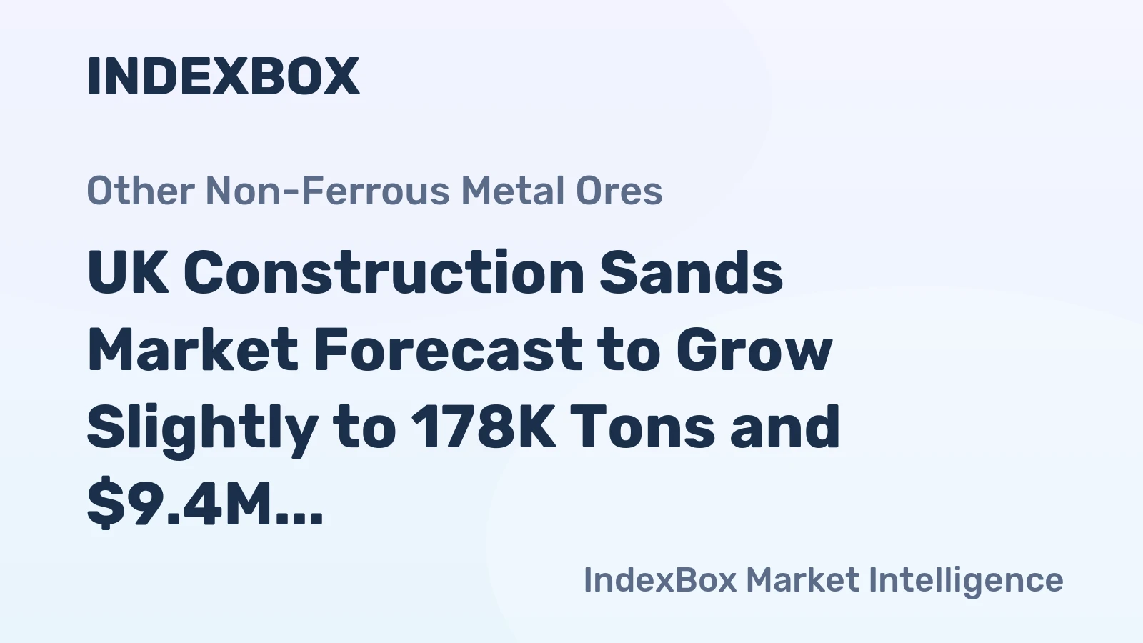 UK Construction Sands Market Forecast to Grow Slightly to 178K Tons and $9.4M by 2035