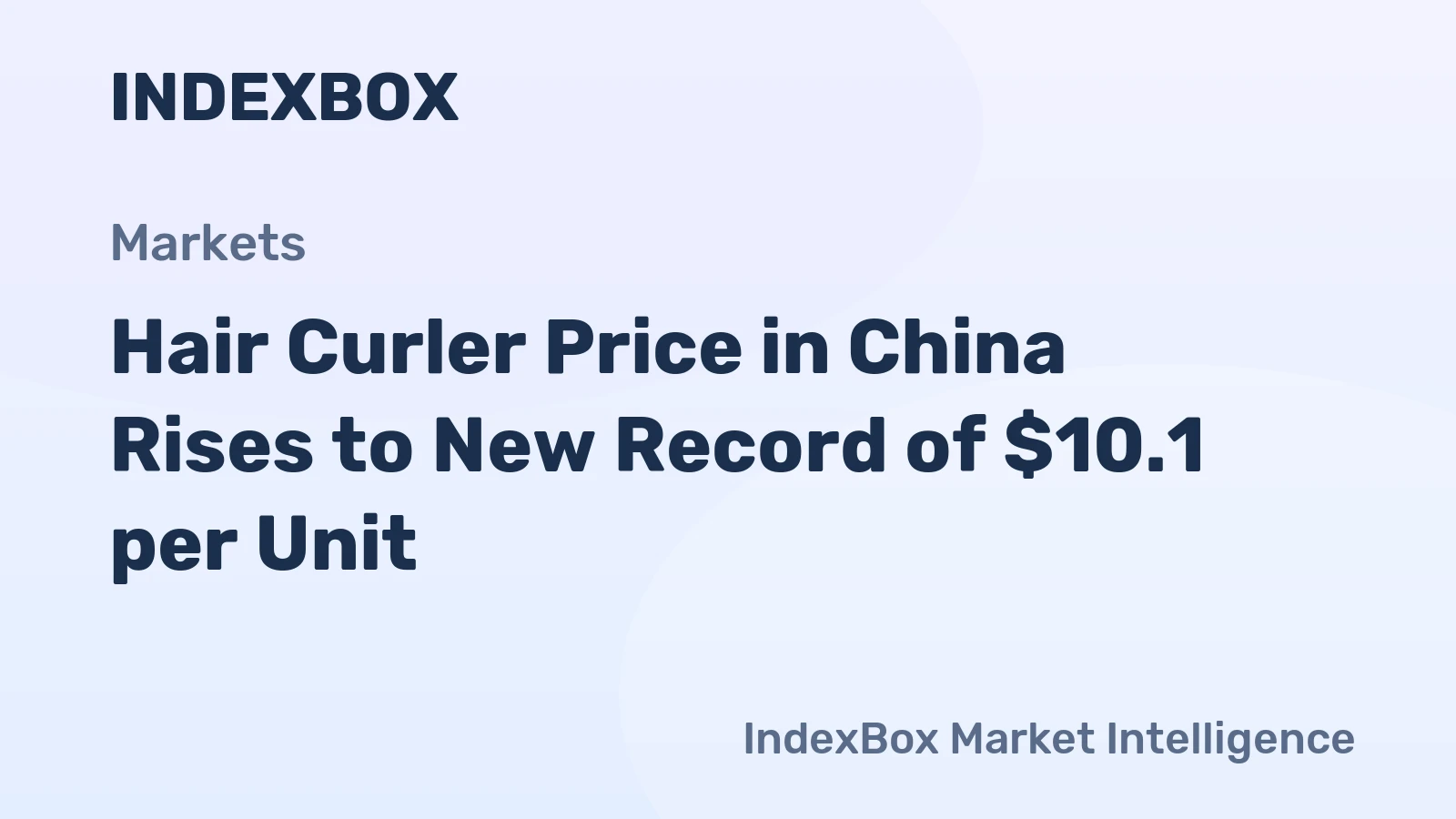 Hair Curler Price in China Rises to New Record of $10.1 per Unit
