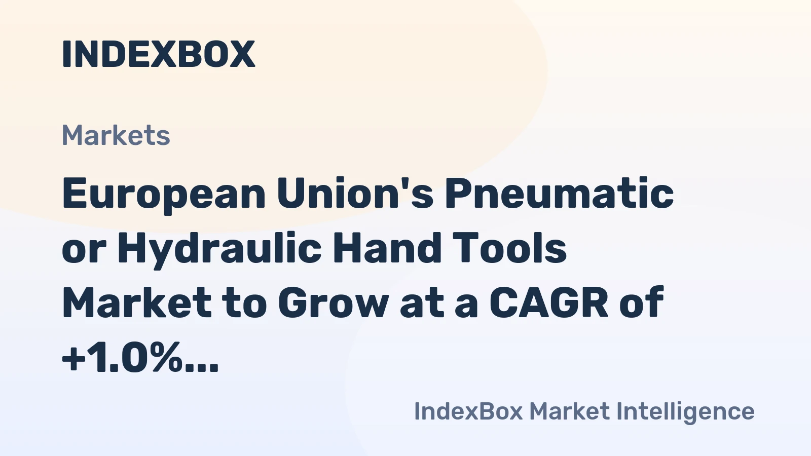 European Union's Pneumatic or Hydraulic Hand Tools Market to Grow at a CAGR of +1.0% from 2024 to 2035, Reaching $2.8B
