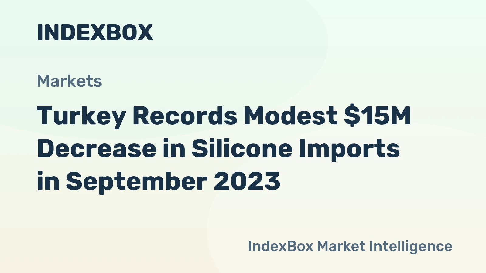 Turkey Records Modest $15M Decrease in Silicone Imports in September 2023