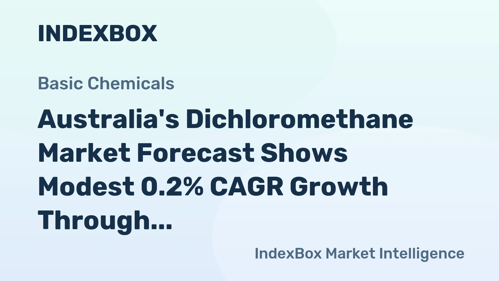 Australia's Dichloromethane Market Forecast Shows Modest 0.2% CAGR Growth Through 2035