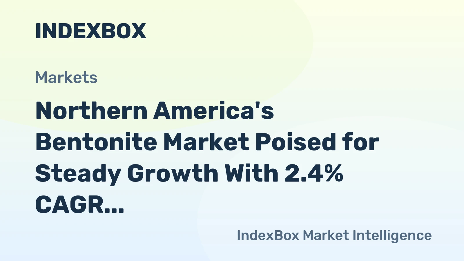 Northern America's Bentonite Market Poised for Steady Growth With 2.4% CAGR Through 2035