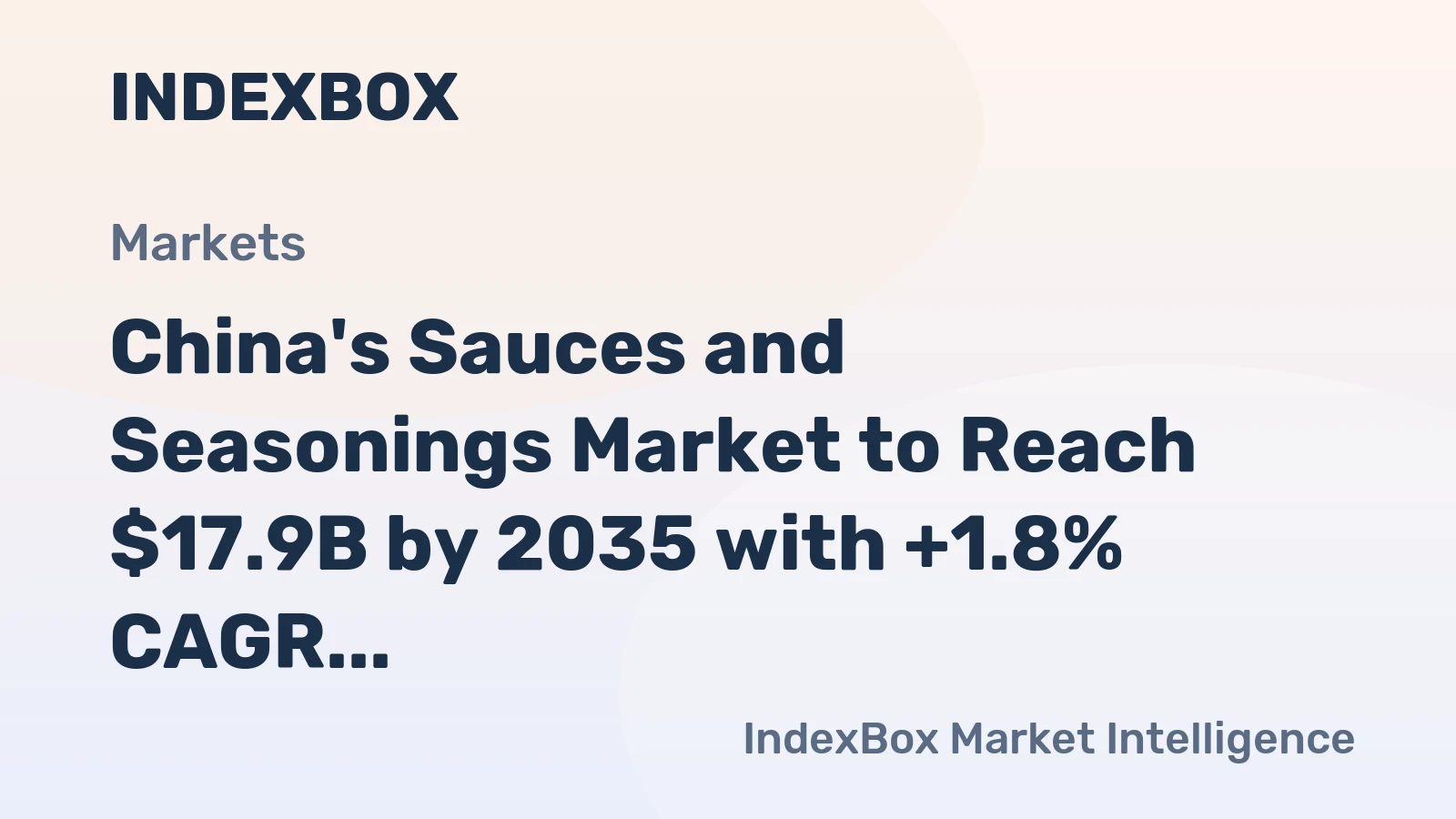 China's Sauces and Seasonings Market to Reach $17.9B by 2035 with +1.8% CAGR