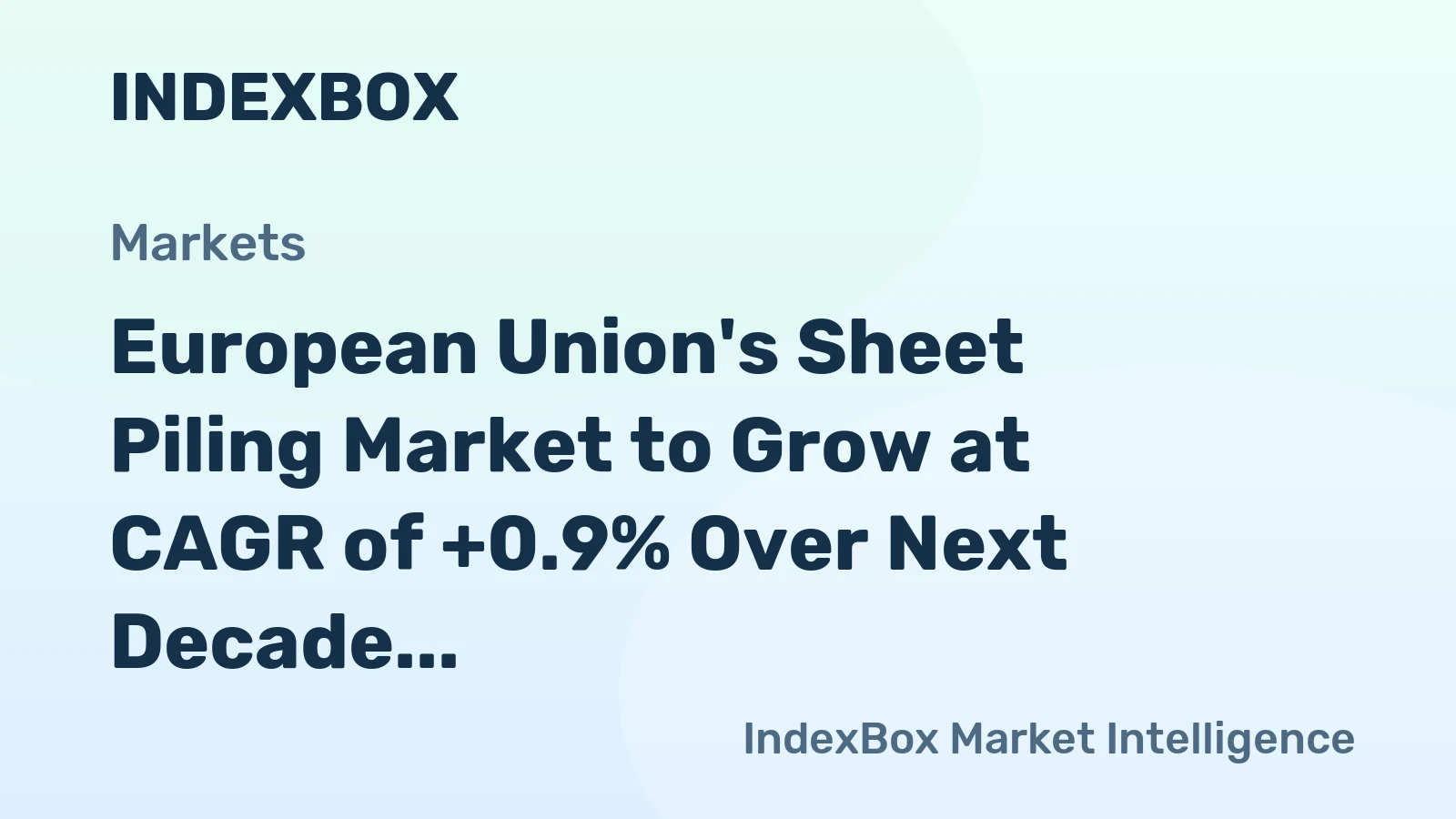 European Union's Sheet Piling Market to Grow at CAGR of +0.9% Over Next Decade