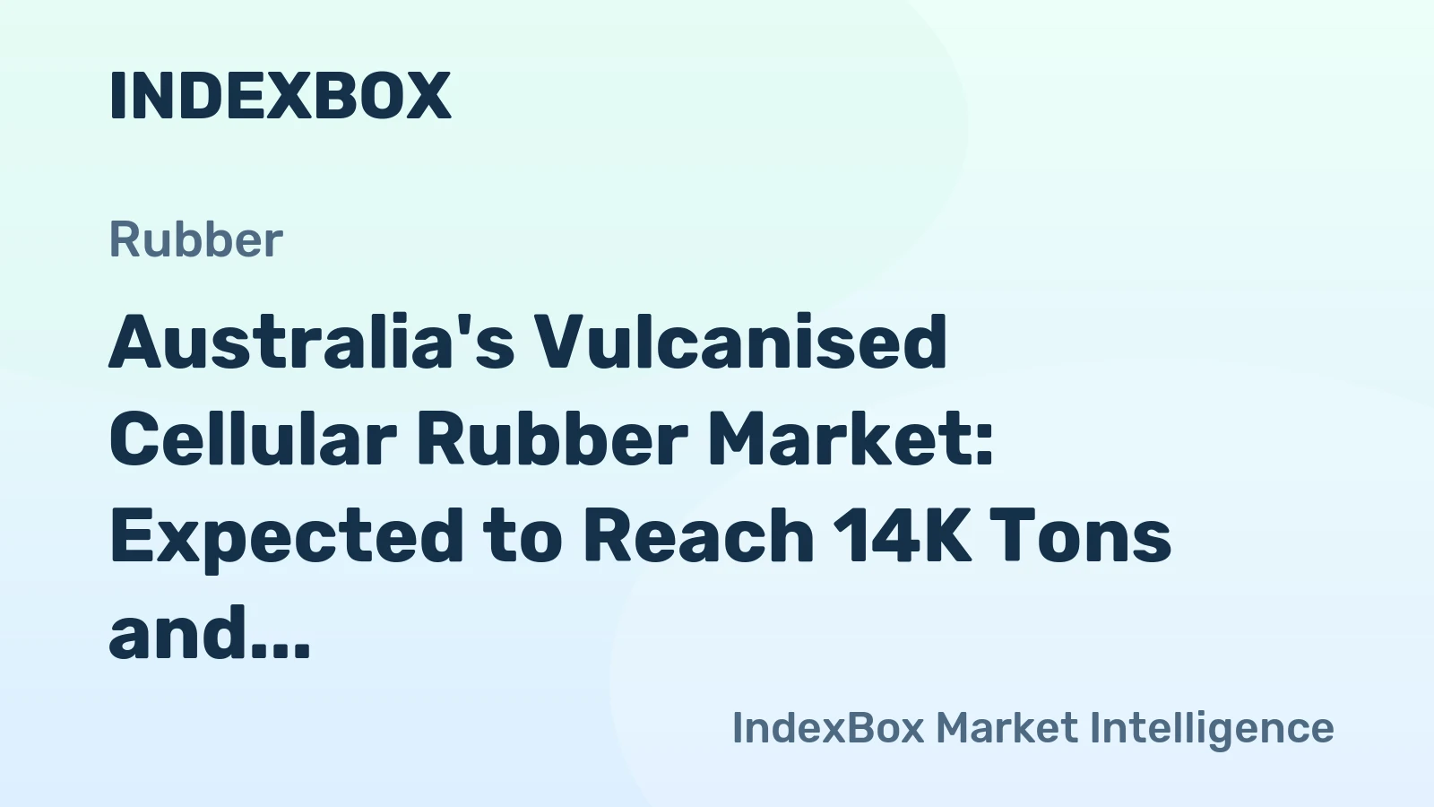 Australia's Vulcanised Cellular Rubber Market: Expected to Reach 14K Tons and $182M by 2035