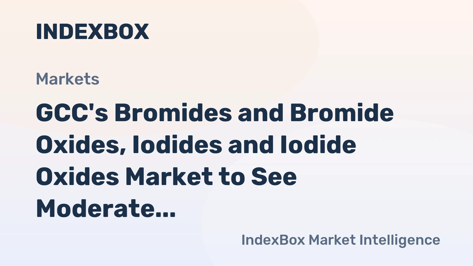 GCC's Bromides and Bromide Oxides, Iodides and Iodide Oxides Market to See Moderate Growth with +1.1% CAGR