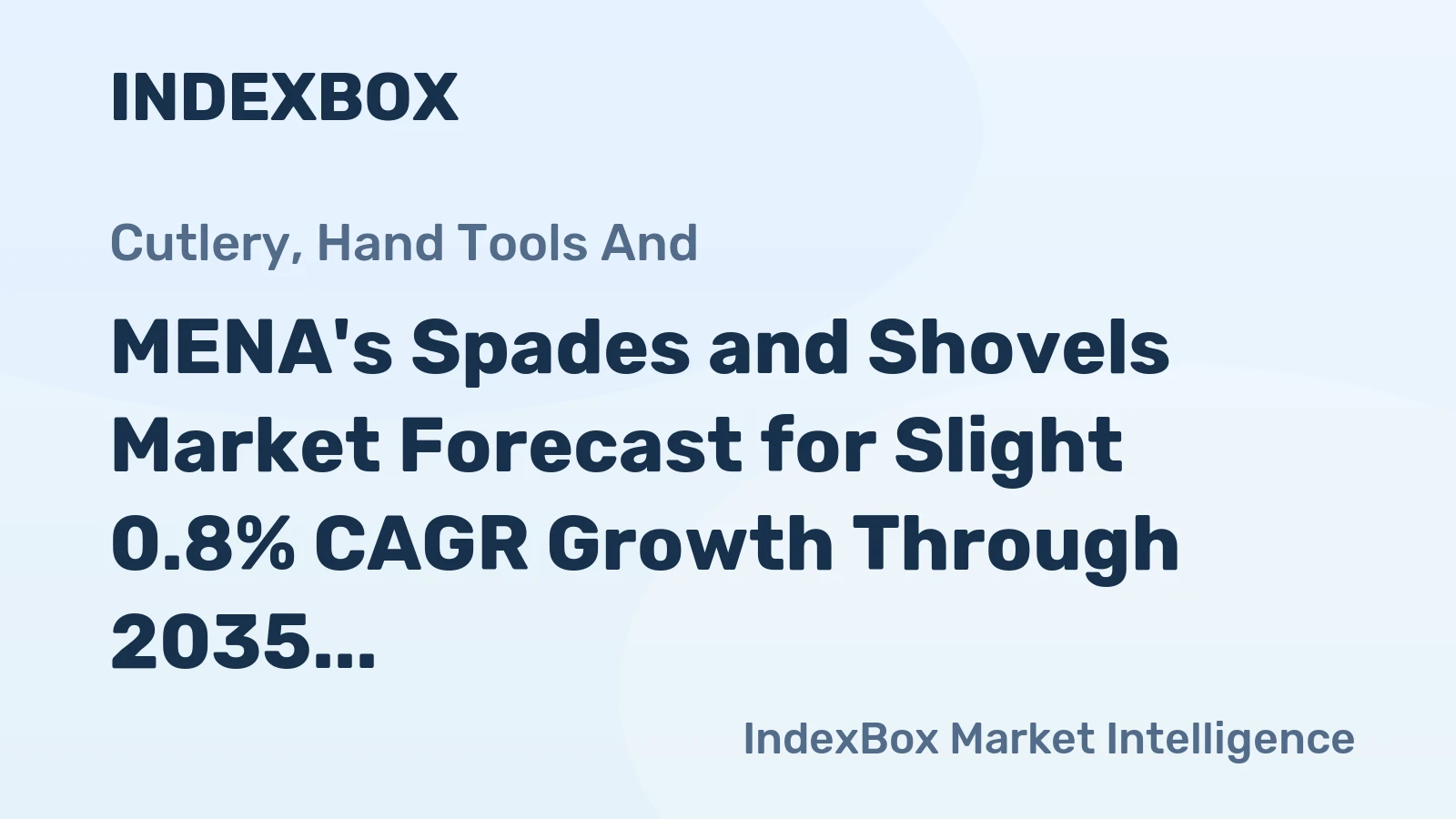 MENA's Spades and Shovels Market Forecast for Slight 0.8% CAGR Growth Through 2035