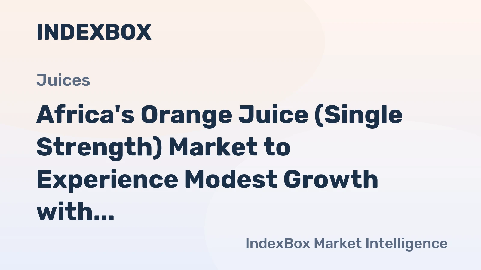 Africa's Orange Juice (Single Strength) Market to Experience Modest Growth with CAGR of +0.8%