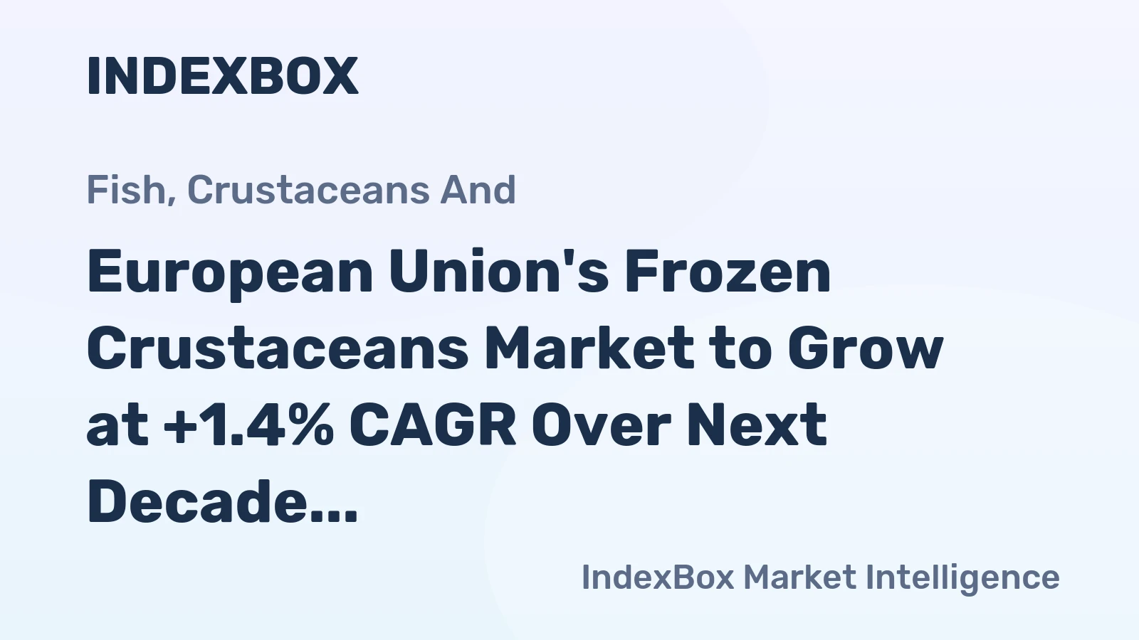 European Union's Frozen Crustaceans Market to Grow at +1.4% CAGR Over Next Decade
