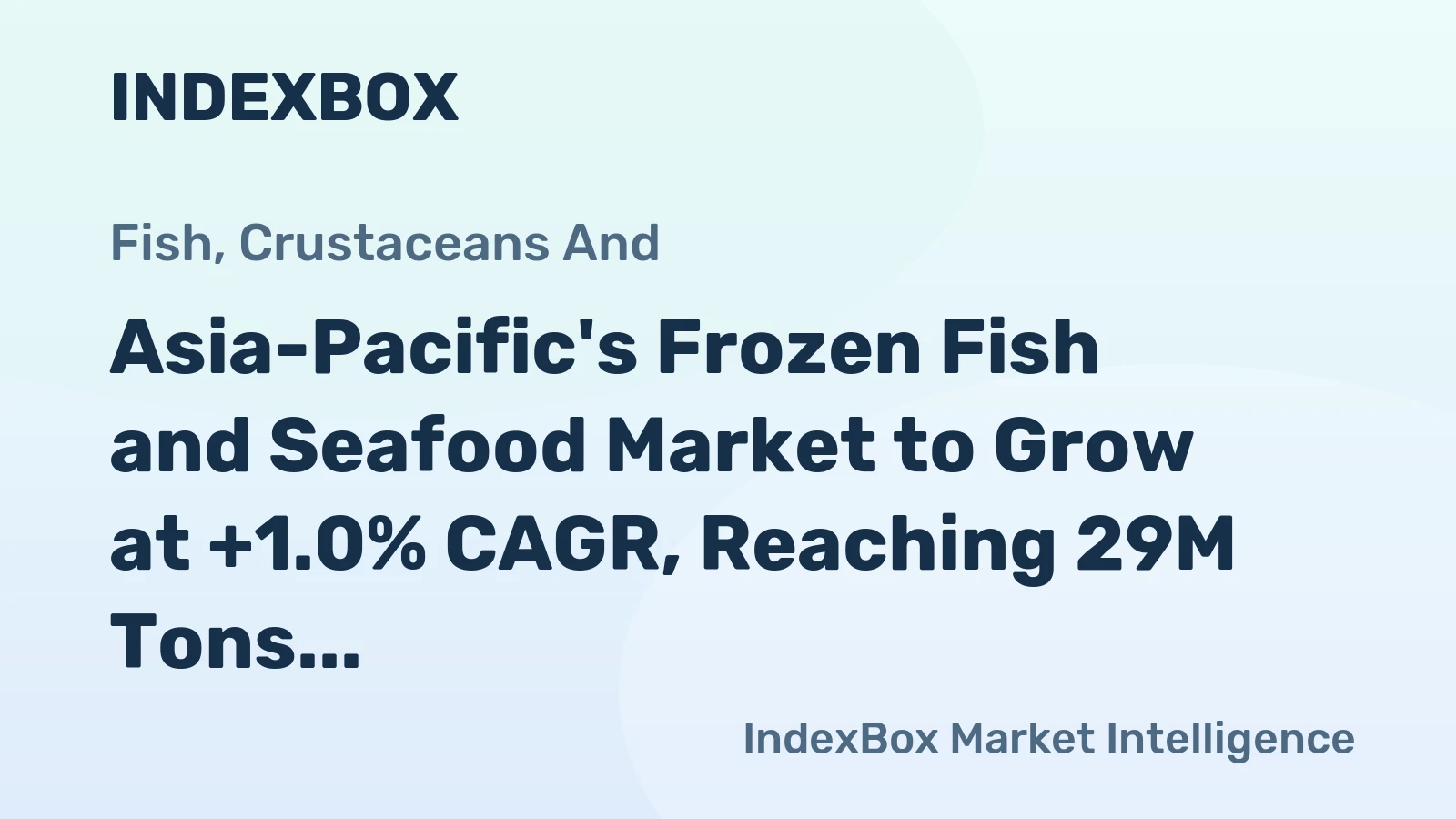 Asia-Pacific's Frozen Fish and Seafood Market to Grow at +1.0% CAGR, Reaching 29M Tons by 2035