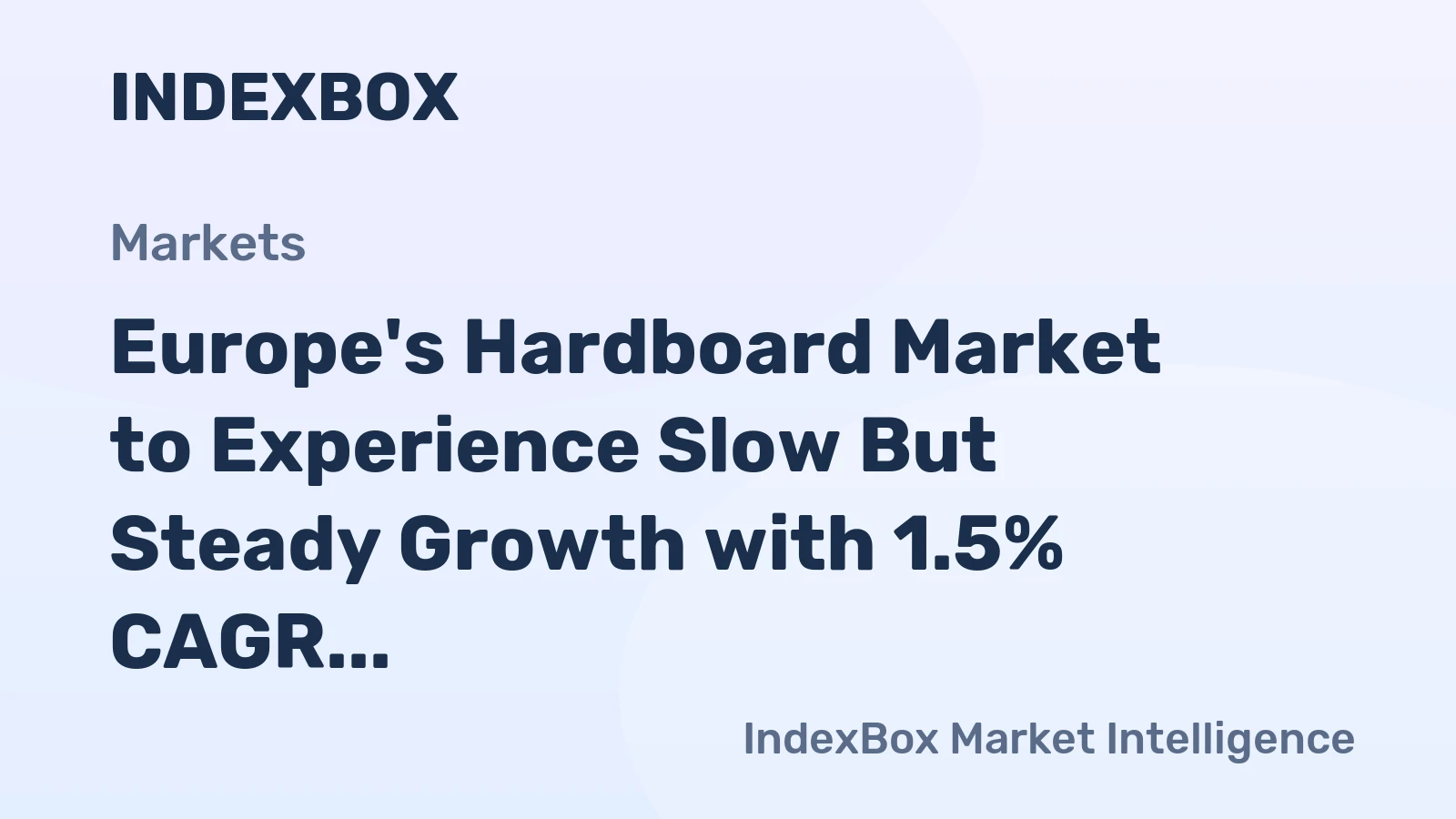 Europe's Hardboard Market to Experience Slow But Steady Growth with 1.5% CAGR, Reaching $4.3B by 2035