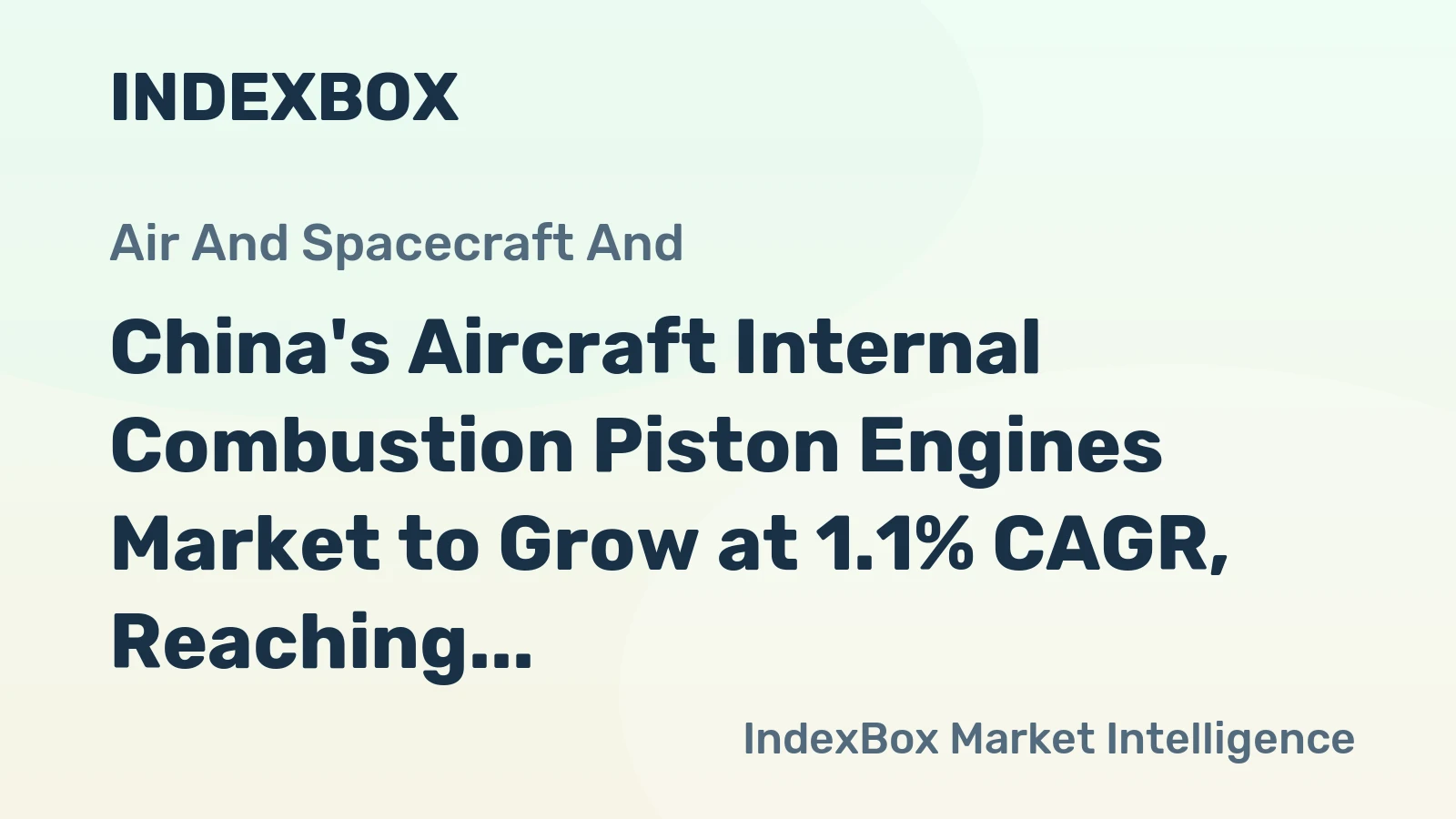 China's Aircraft Internal Combustion Piston Engines Market to Grow at 1.1% CAGR, Reaching $398M by 2035