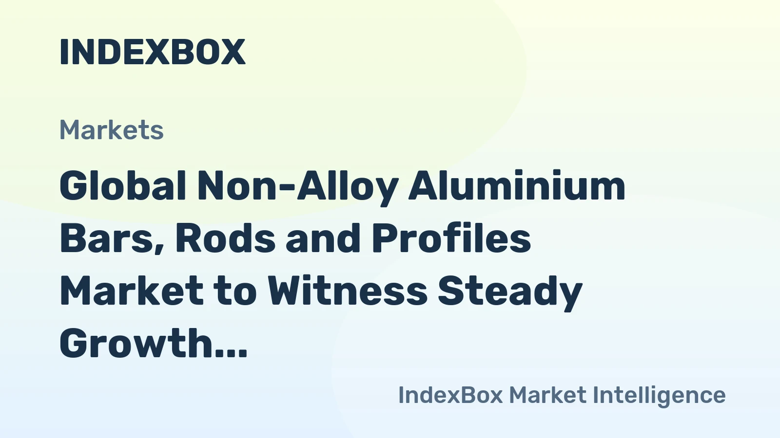 Global Non-Alloy Aluminium Bars, Rods and Profiles Market to Witness Steady Growth with a CAGR of +0.4%