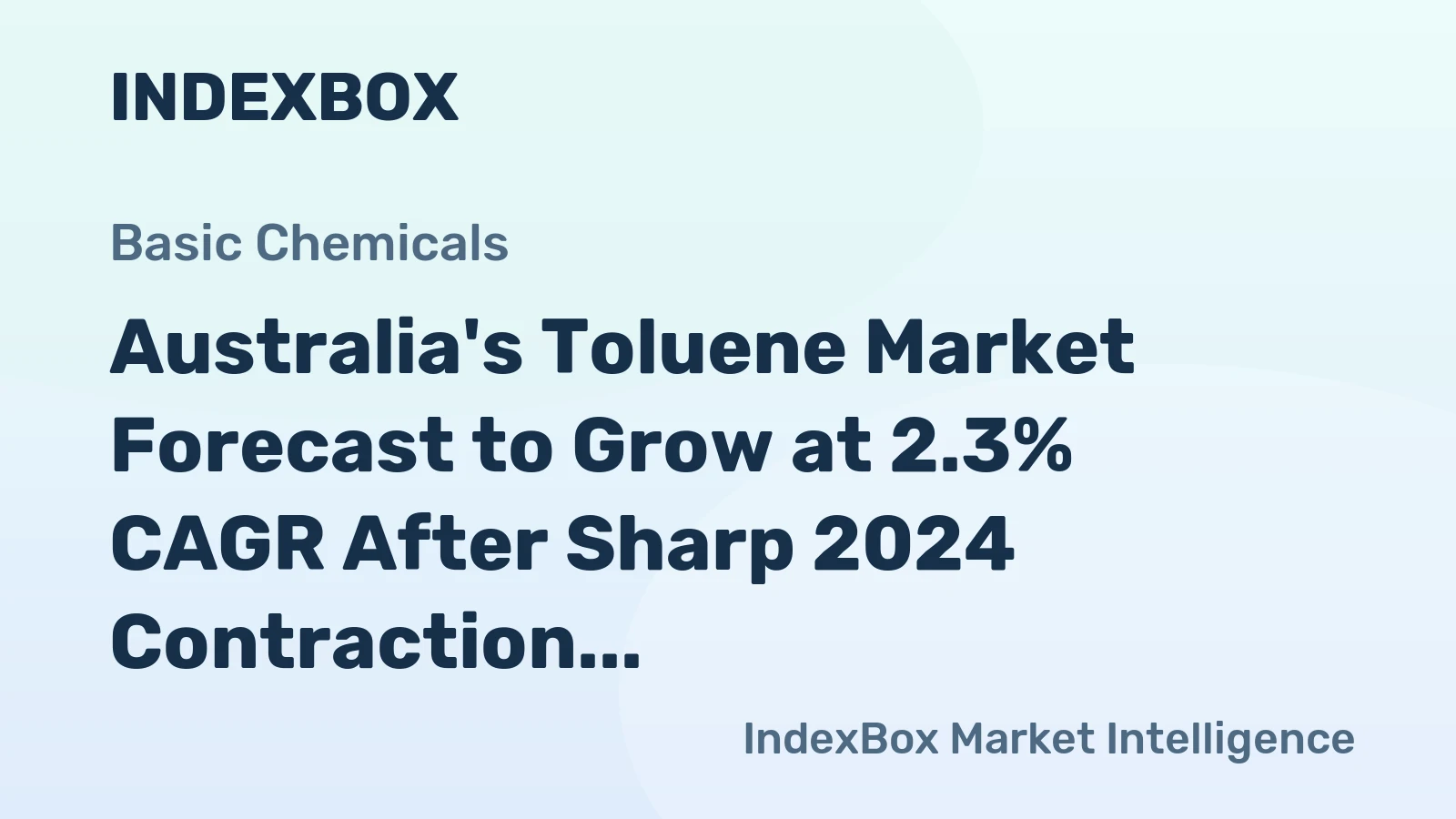 Australia's Toluene Market Forecast to Grow at 2.3% CAGR After Sharp 2024 Contraction