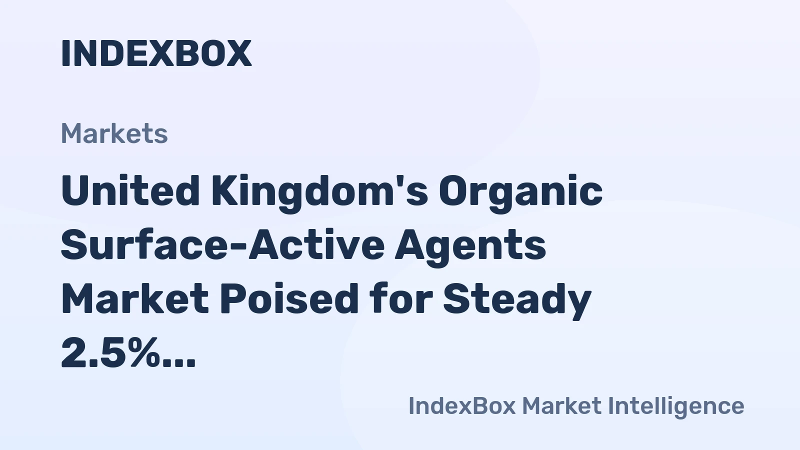 United Kingdom's Organic Surface-Active Agents Market Poised for Steady 2.5% CAGR Growth Through 2035