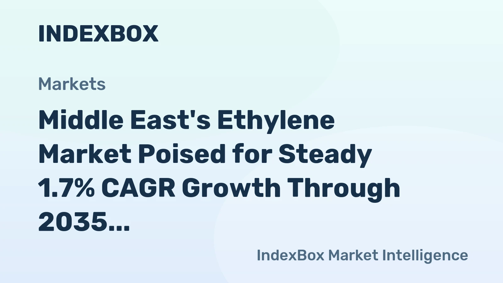Middle East's Ethylene Market Poised for Steady 1.7% CAGR Growth Through 2035