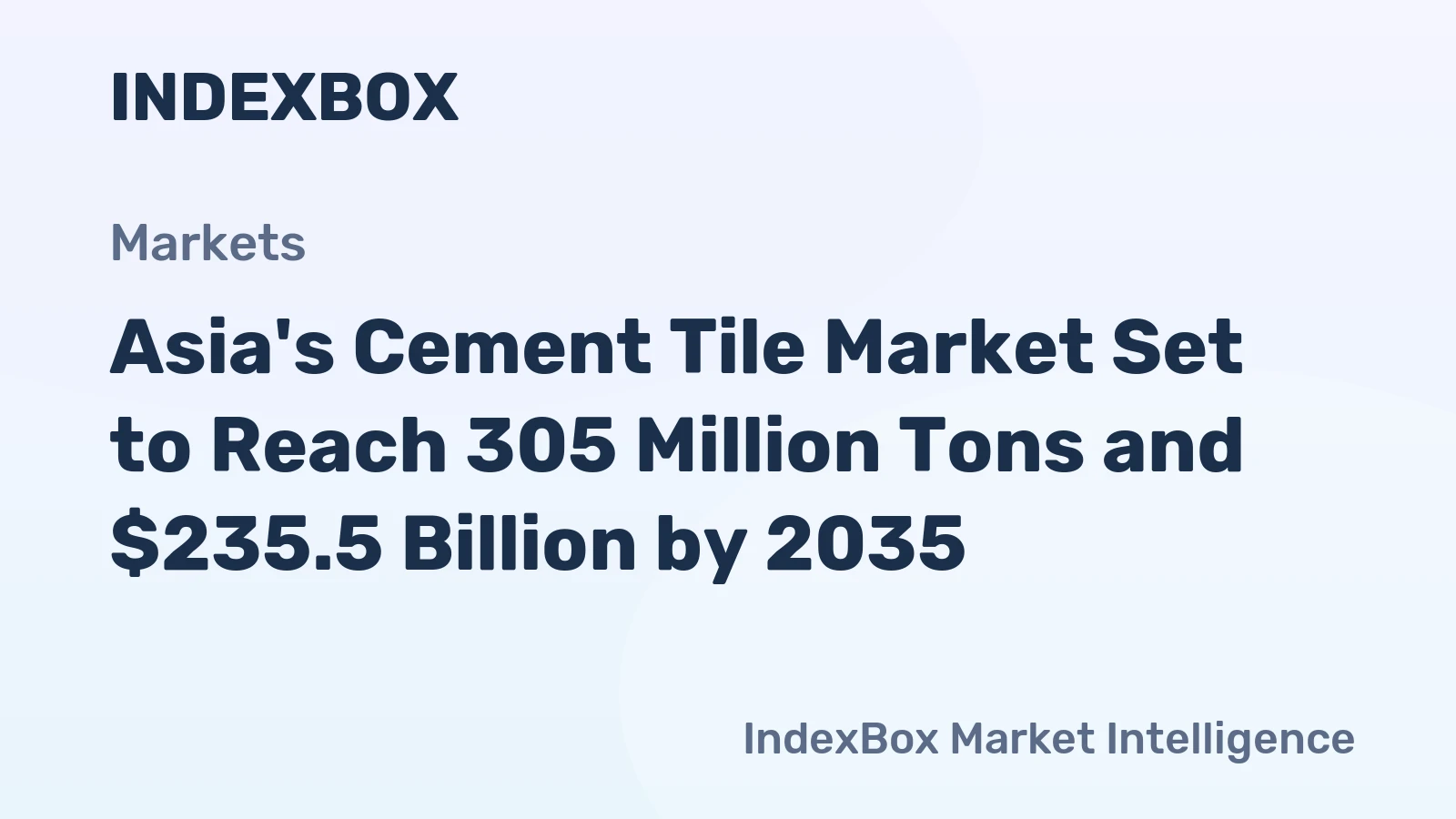 Asia's Cement Tile Market Set to Reach 305 Million Tons and $235.5 Billion by 2035