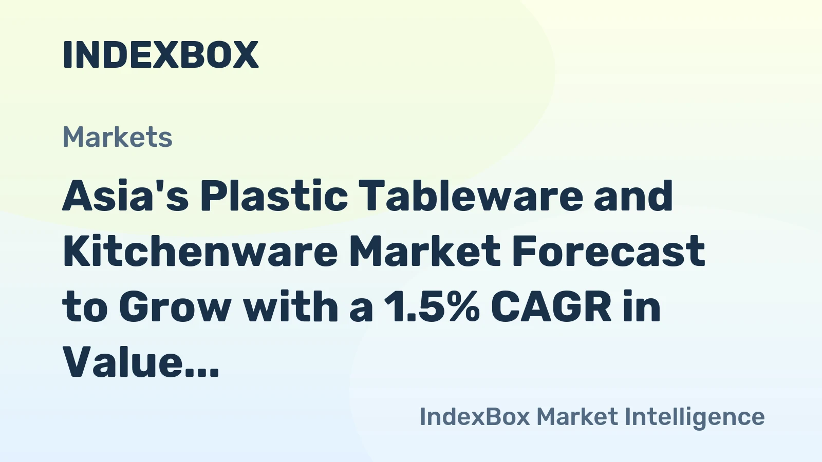 Asia's Plastic Tableware and Kitchenware Market Forecast to Grow with a 1.5% CAGR in Value Terms