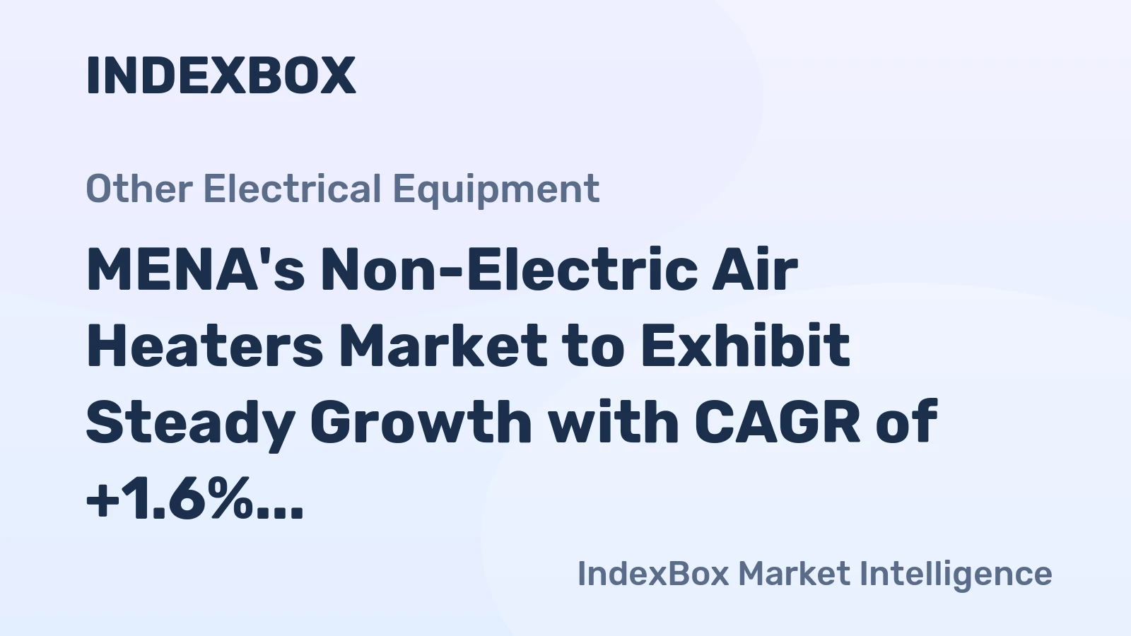 MENA's Non-Electric Air Heaters Market to Exhibit Steady Growth with CAGR of +1.6% by 2035