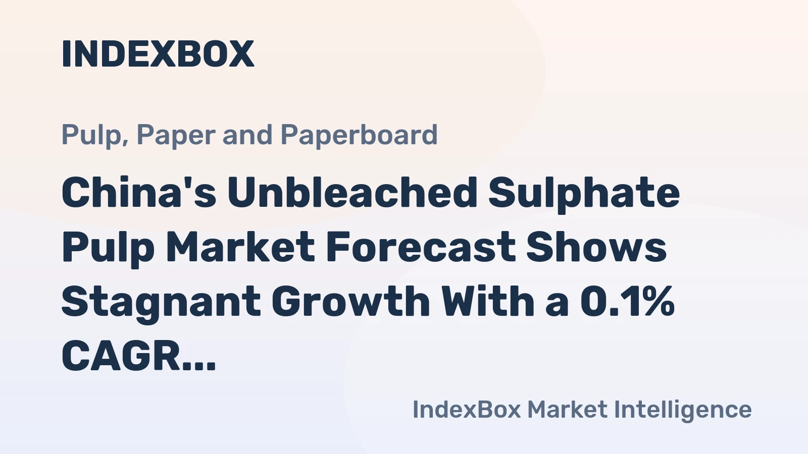 China's Unbleached Sulphate Pulp Market Forecast Shows Stagnant Growth With a 0.1% CAGR Through 2035
