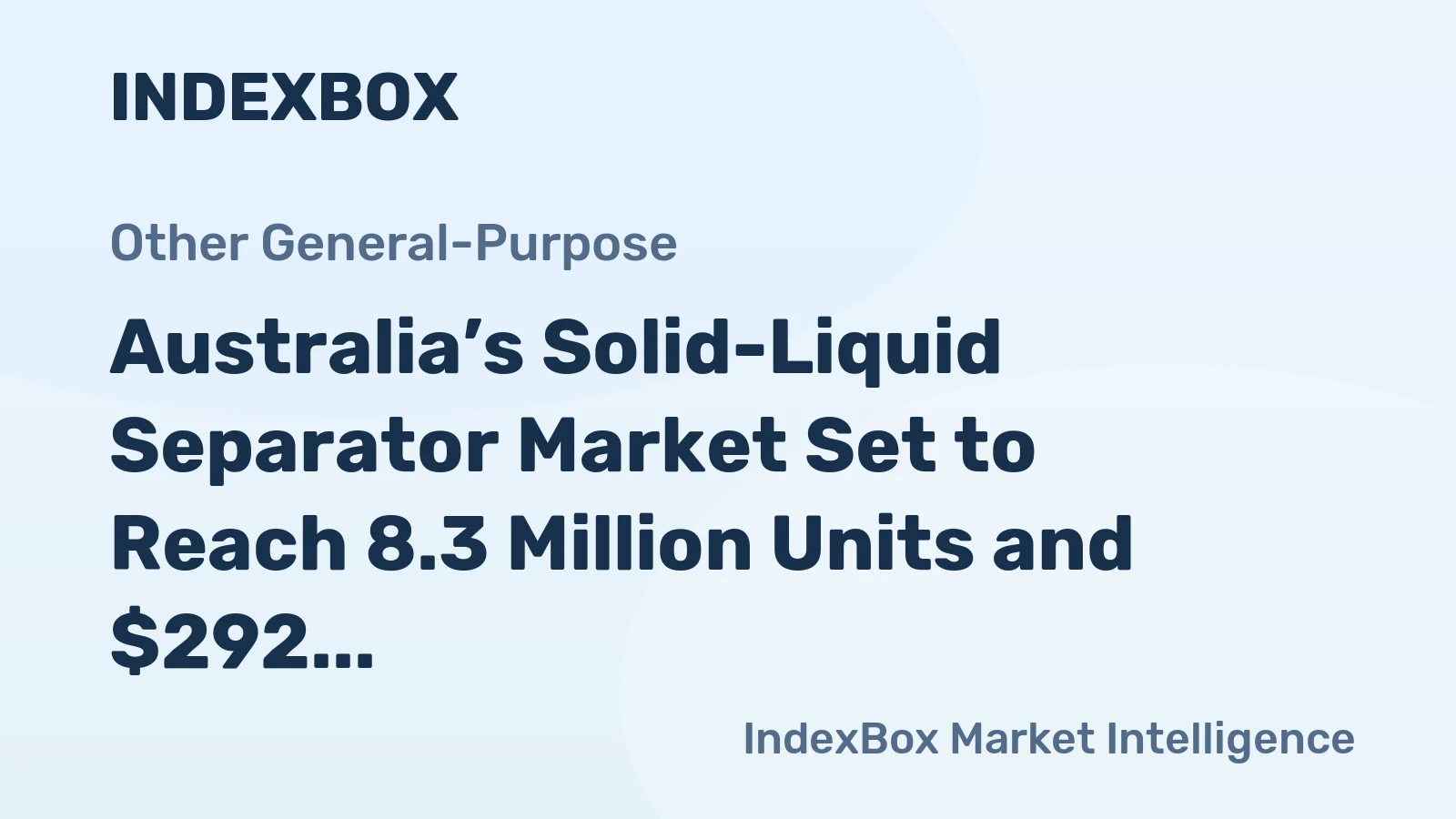 Australia’s Solid-Liquid Separator Market Set to Reach 8.3 Million Units and $292 Million by 2035