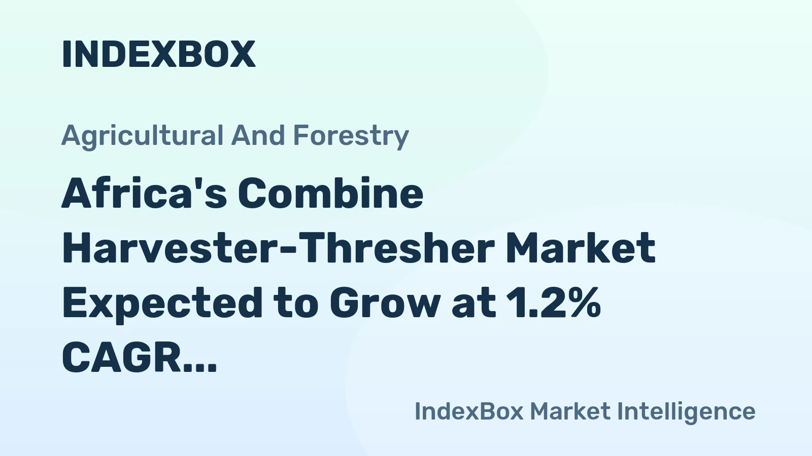 Africa's Combine Harvester-Thresher Market Expected to Grow at 1.2% CAGR Over Next Decade