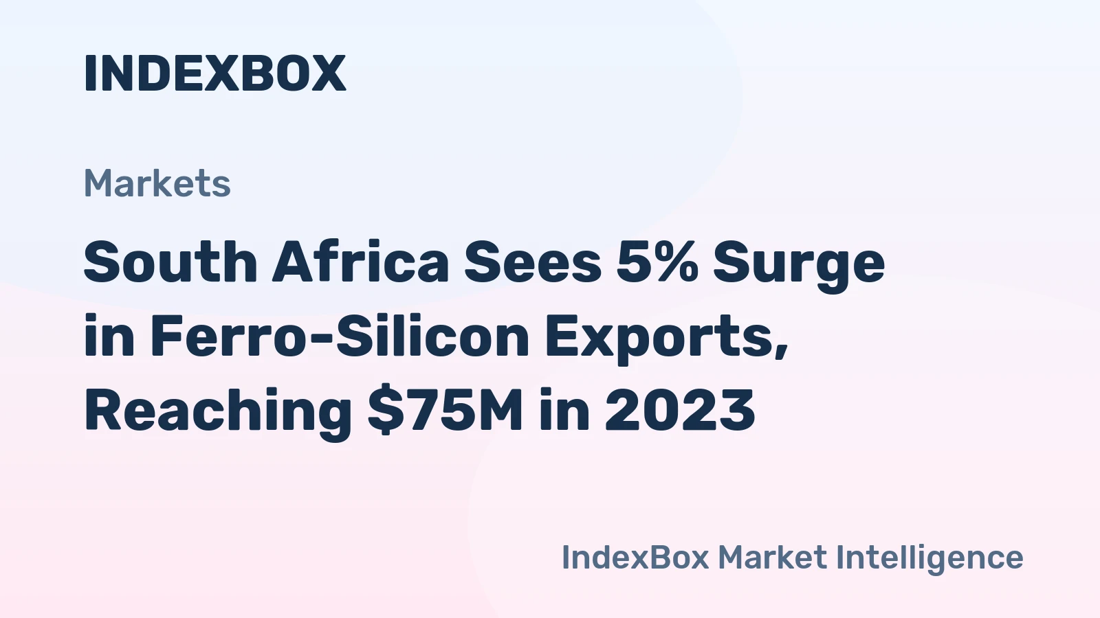 South Africa Sees 5% Surge in Ferro-Silicon Exports, Reaching $75M in 2023
