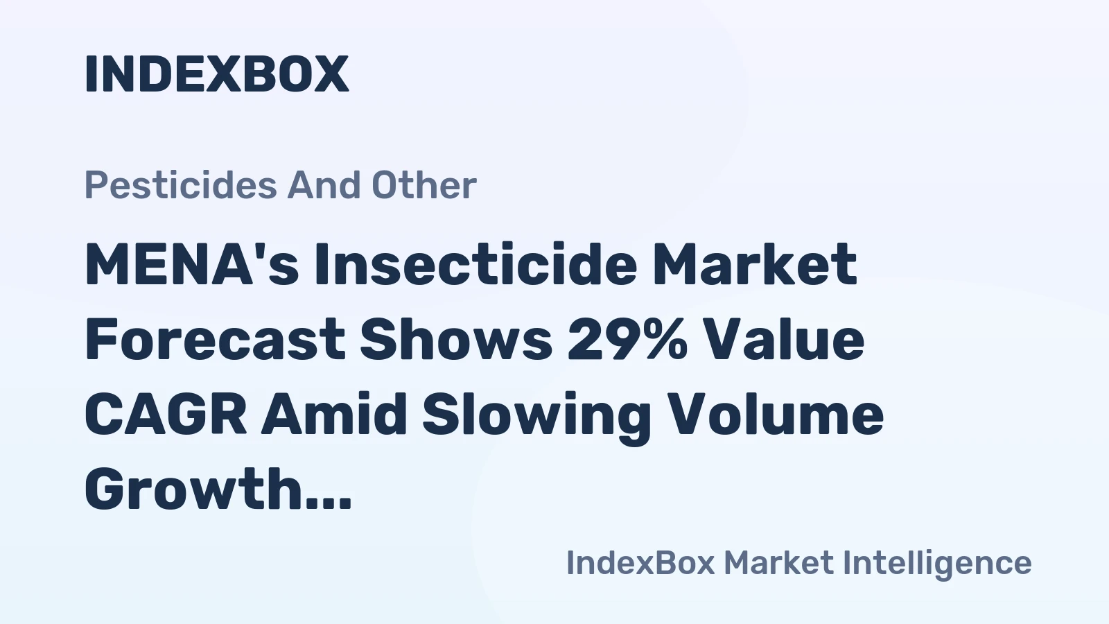 MENA's Insecticide Market Forecast Shows 29% Value CAGR Amid Slowing Volume Growth